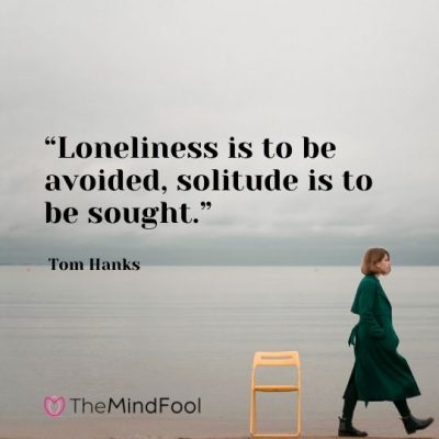 101 Solitude Quotes To Clear Mind from Chaos | TheMindFool